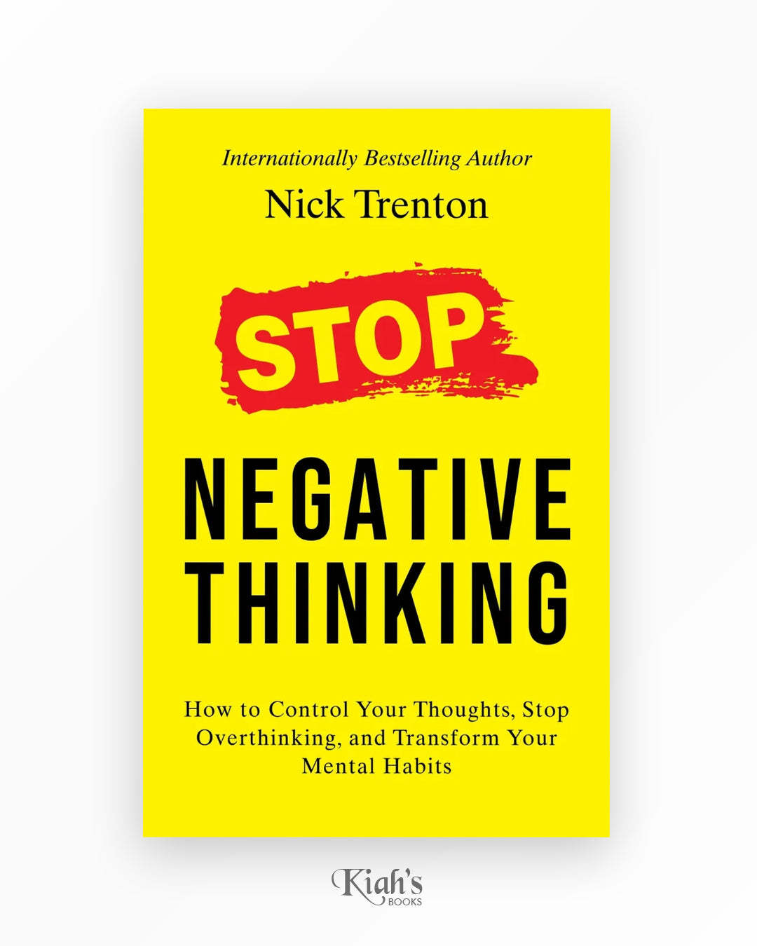 Stop Negative Thinking – Kiah's Books